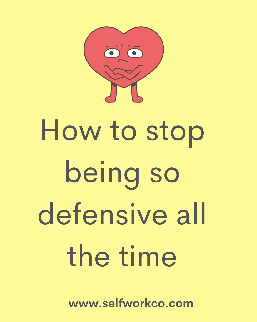 How to stop being so defensive all the time – Selfwork Co